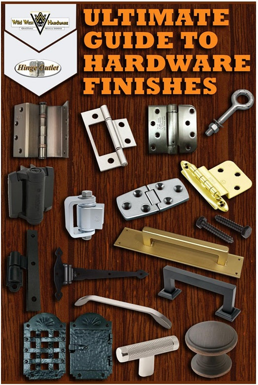 Ultimate Guide to Hardware Finishes - eBook - Wild West Hardware
